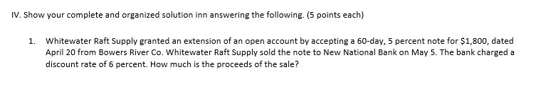 Solved IV. Show your complete and organized solution inn | Chegg.com | Chegg.com