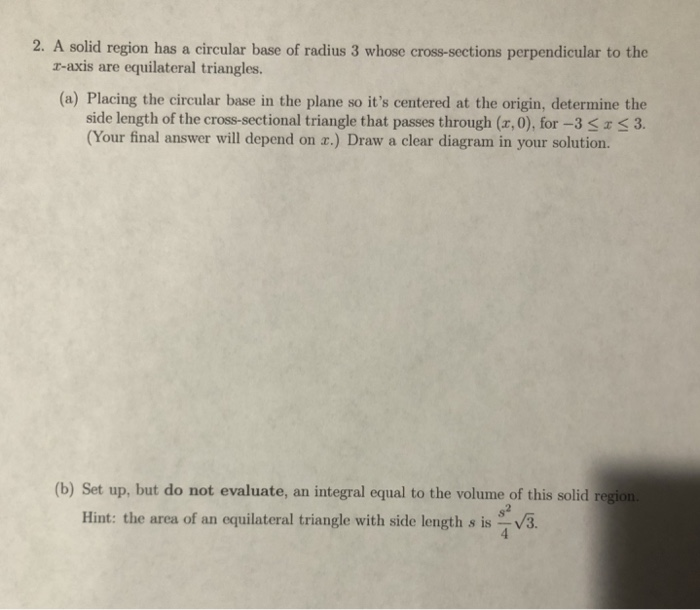 Solved 2. A solid region has a circular base of radius 3 | Chegg.com