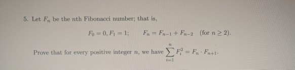 Solved 5. Let F. be the nith Fibonacci number; that is, Fo = | Chegg.com