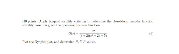 Solved (10 points) Apply Nyquist stability criterion to | Chegg.com