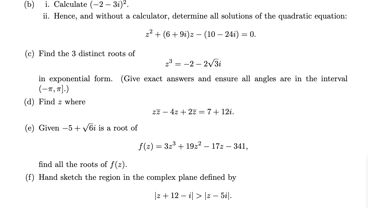 Solved (b) i. Calculate (−2−3i)2. ii. Hence, and without a | Chegg.com