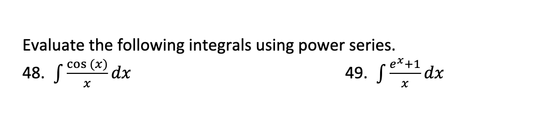 Solved Evaluate the following integrals using power series. | Chegg.com