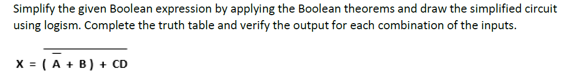 Solved Simplify the given Boolean expression by applying the | Chegg.com