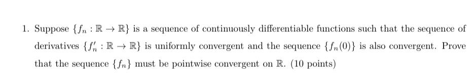 Solved 1. Suppose {fn RR) is a sequence of continuously | Chegg.com