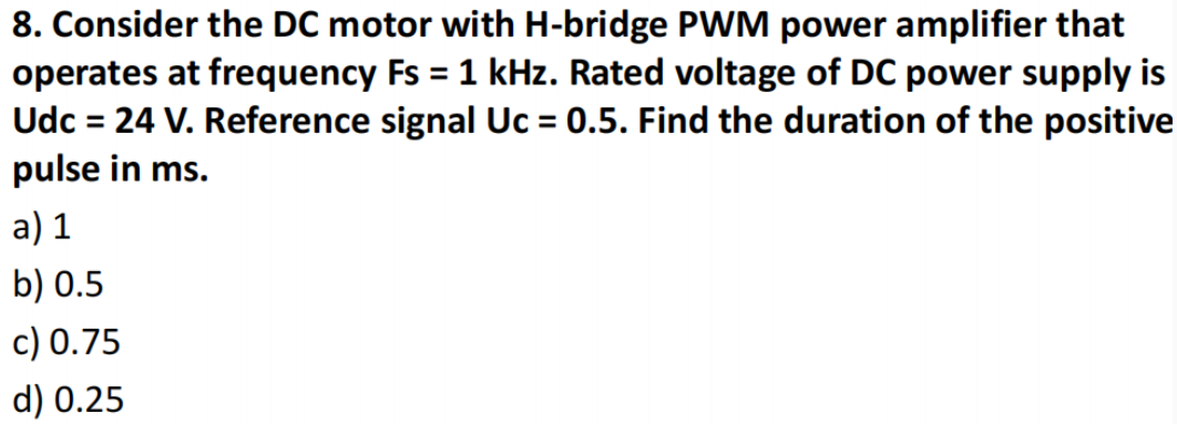 Solved Consider the DC motor with H-bridge PWM power | Chegg.com