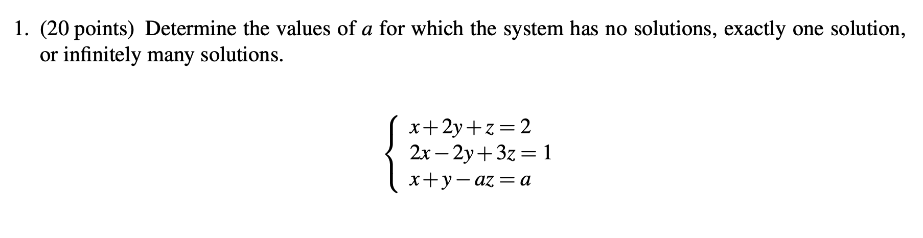 Solved 1. (20 points) Determine the values of a for which | Chegg.com Solved 1. (20 points) Determine the values of a for which | Chegg.com