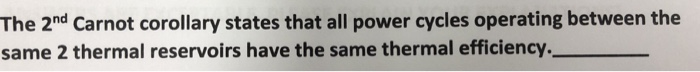 Solved The 2nd Carnot corollary states that all power cycles | Chegg.com