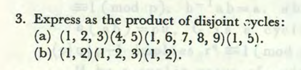 Solved 3. Express as the product of disjoint cycles: (a) | Chegg.com