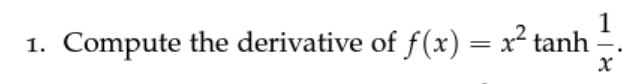 Solved Compute the derivative of f(x)=x2tanh1x. | Chegg.com
