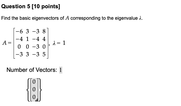 Solved Question 5 [10 points] Find the basic eigenvectors of | Chegg.com