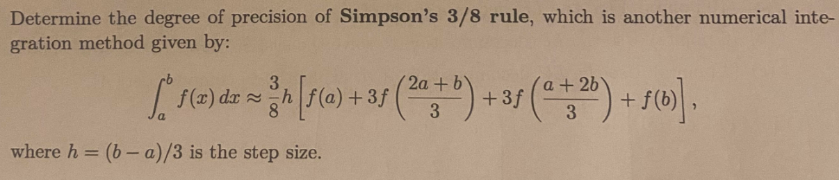 Solved Determine the degree of precision of Simpson's 3/8 | Chegg.com