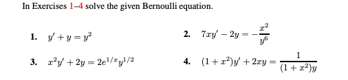 Solved In Exercises 1-4 solve the given Bernoulli equation. | Chegg.com