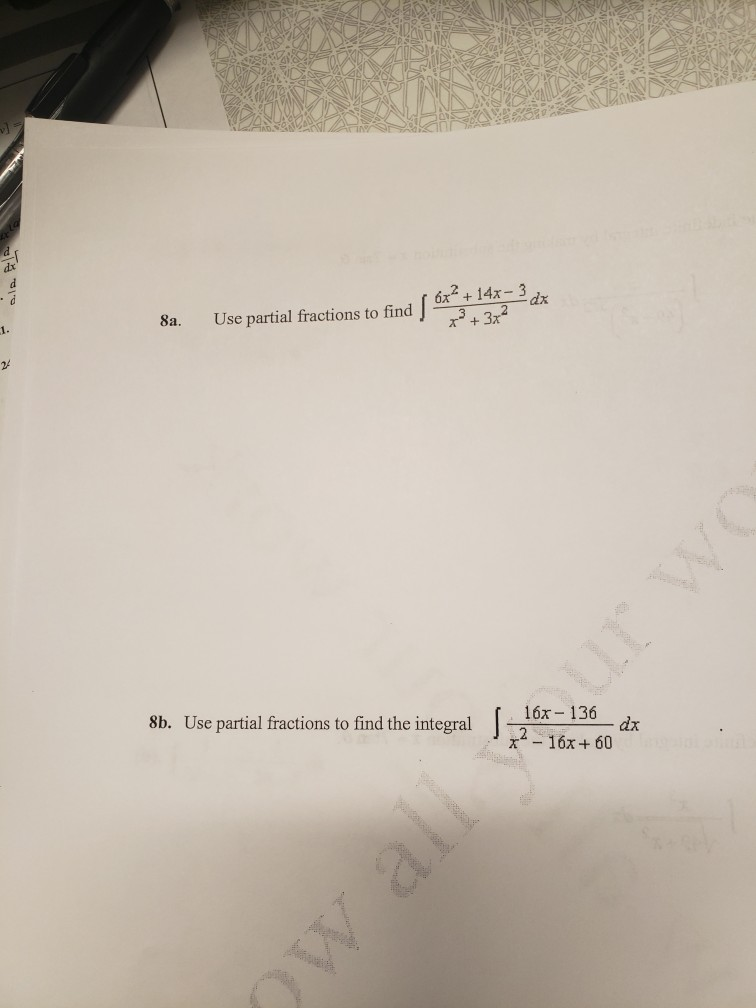 Solved 2 dx 8a. Use partial fractions to find+3x 16x 136 8b. | Chegg.com