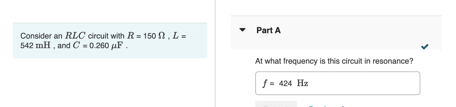Solved Part A Consider an RLC circuit with R = 150 N2 , L = | Chegg.com