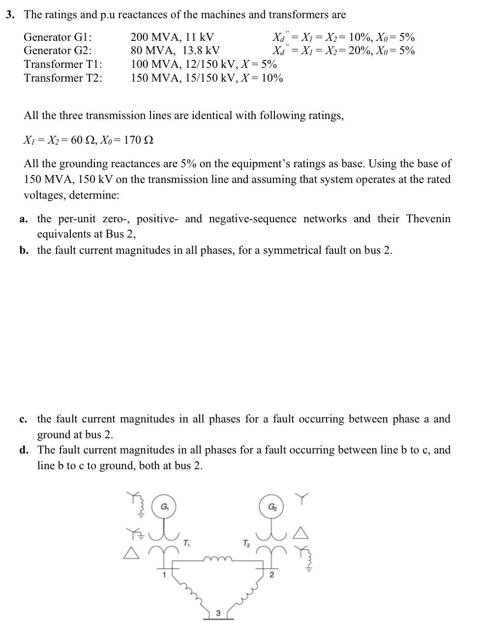 Solved The ratings and p.u reactances of the machines and | Chegg.com