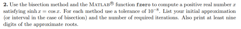 Solved 2. Use the bisection method and the MATLAB® function | Chegg.com