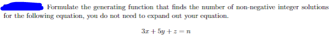 Solved Formulate the generating function that finds the | Chegg.com