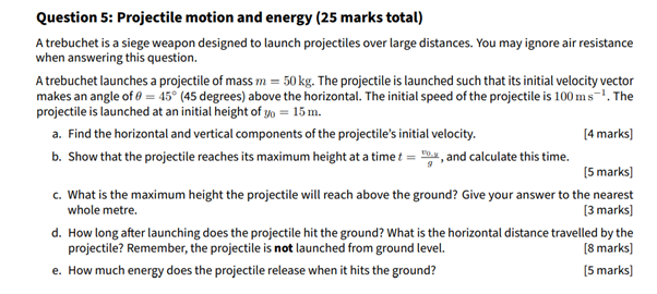 Solved Question 5: Projectile motion and energy ( 25 marks | Chegg.com