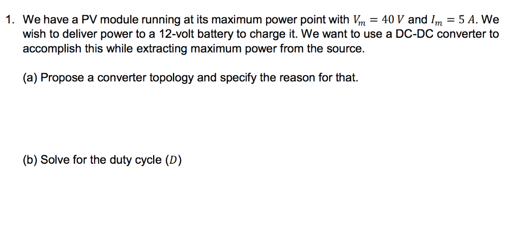 Solved 1. We have a PV module running at its maximum power | Chegg.com