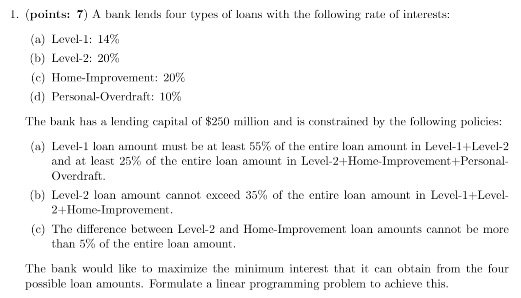 Solved 1. (points: 7) A bank lends four types of loans with | Chegg.com