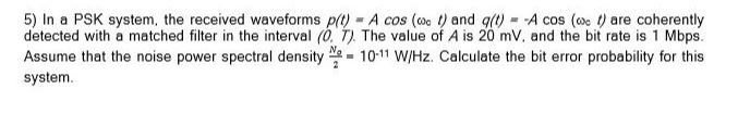 Solved 5) In a PSK system, the received waveforms pt) - A | Chegg.com