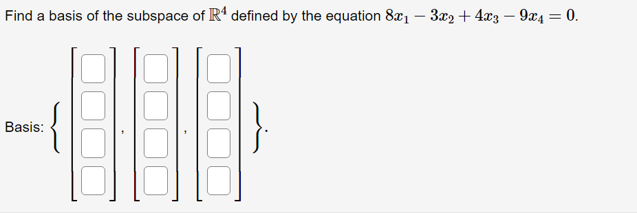 Solved Find a basis of the subspace of R4 defined by the | Chegg.com