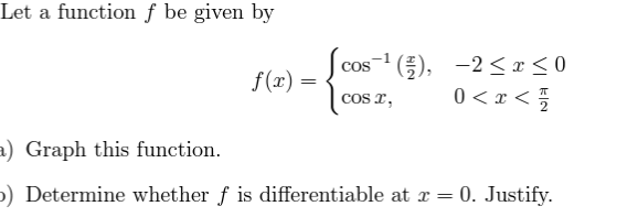 Solved Let a function f be given by f(x) = cos-?), -2 | Chegg.com