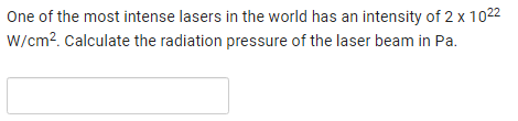 Solved One of the most intense lasers in the world has an | Chegg.com