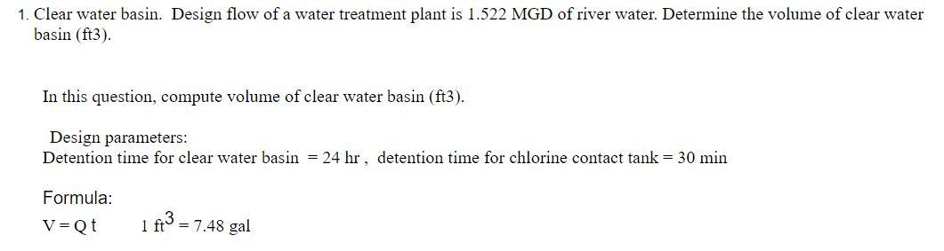 Solved 1. Clear water basin. Design flow of a water | Chegg.com