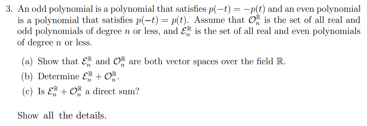 Solved 3. An odd polynomial is a polynomial that satisfies | Chegg.com