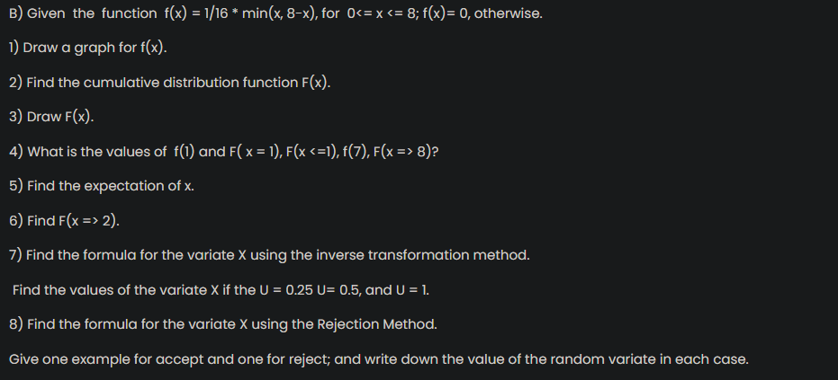 Solved B) Given the function f(x)=1/16∗min(x,8−x), for | Chegg.com
