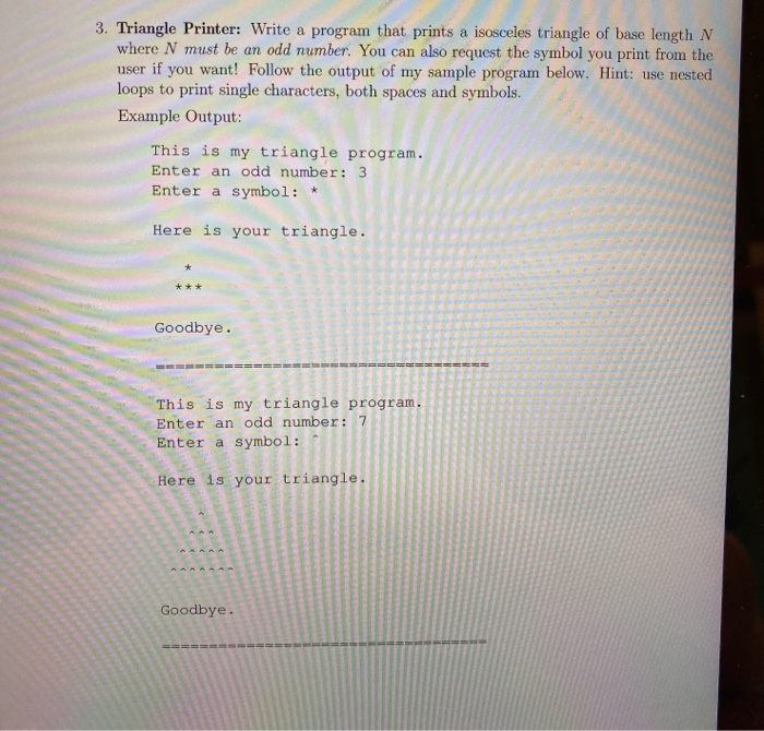 Solved 3. Triangle Printer: Write a program that prints a | Chegg.com