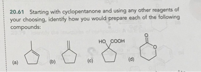 Solved 20.61 Starting with cyclopentanone and using any | Chegg.com