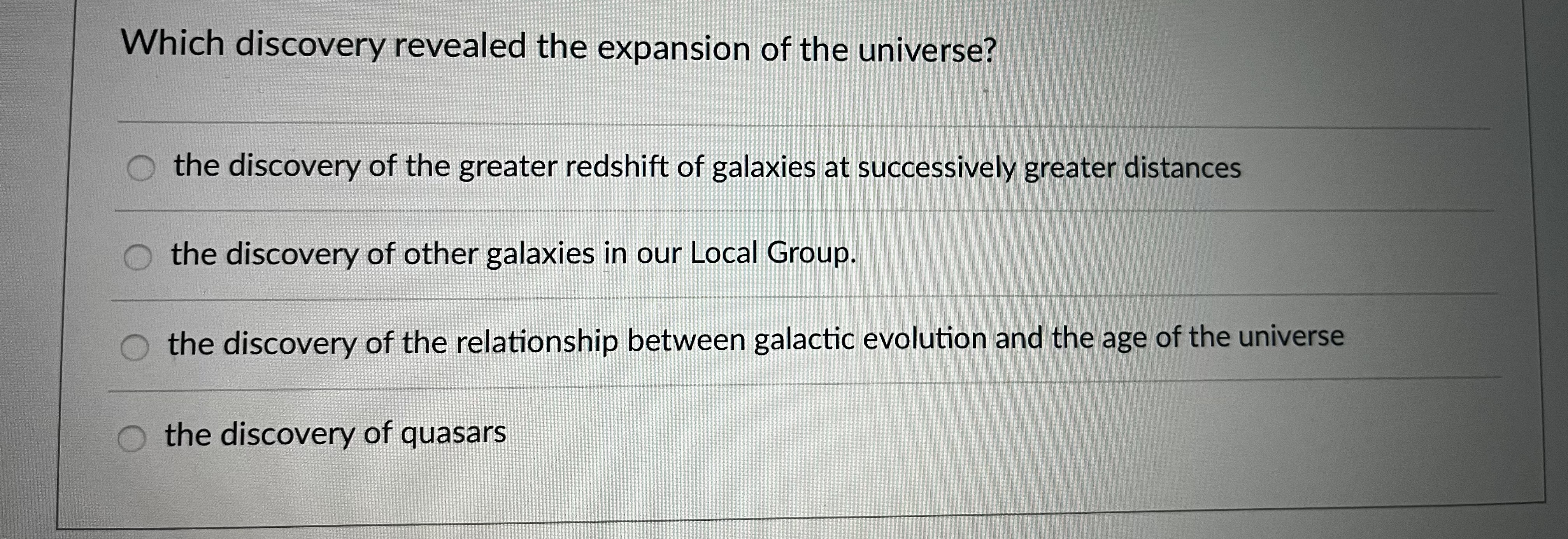 Solved Which discovery revealed the expansion of the | Chegg.com