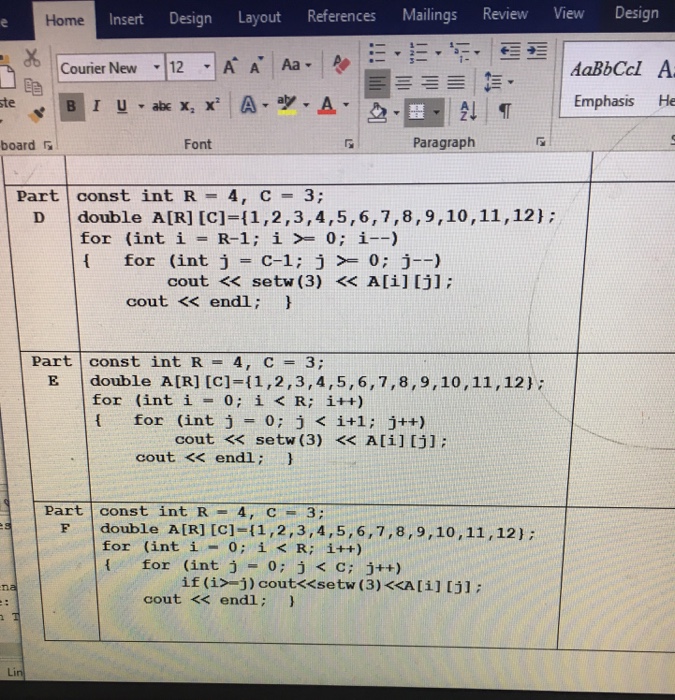 Solved Part I const int R = 4, C 3; |double A[R] [c] | Chegg.com