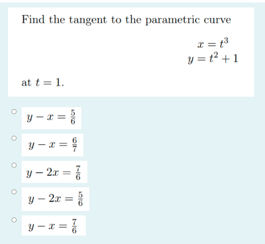 Solved Find the tangent to the parametric curve x = t3 y = 2 | Chegg.com