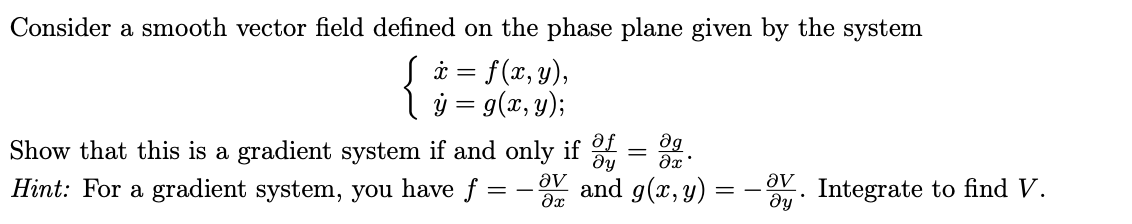 Solved Consider a smooth vector field defined on the phase | Chegg.com