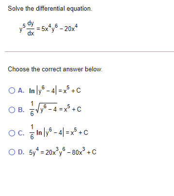 Solved Solve the differential equation. yos = 5x*y® –20x* dy | Chegg.com