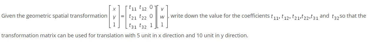 Solved Given the geometric spatial transformation | Chegg.com