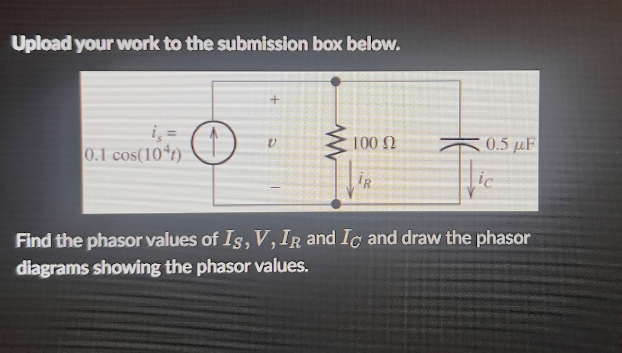 Solved Find the phasor values of Is,V,Ir and Ic and draw the | Chegg.com