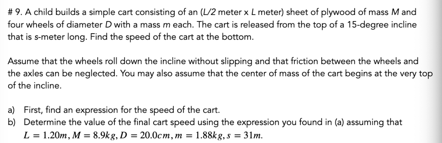 Solved # 9. ﻿A child builds a simple cart consisting of an | Chegg.com