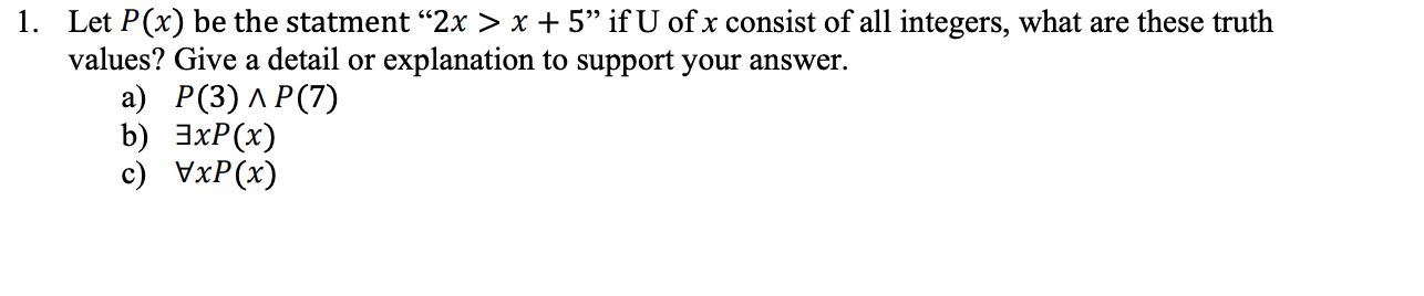 Solved 1. Let P(x) be the statment“2x > x + 5” if U of x | Chegg.com