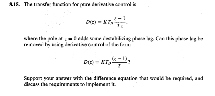 Solved 8.15· The transfer function for pure derivative | Chegg.com
