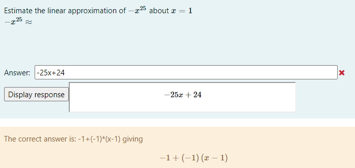 Solved Estimate the linear approximation of −x25 about x=1 | Chegg.com