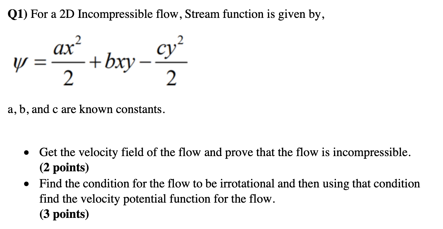 Solved Q1) For a 2D Incompressible flow, Stream function is | Chegg.com