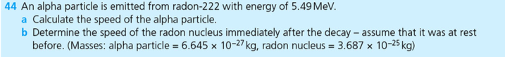 Solved 44 An alpha particle is emitted from radon-222 with | Chegg.com