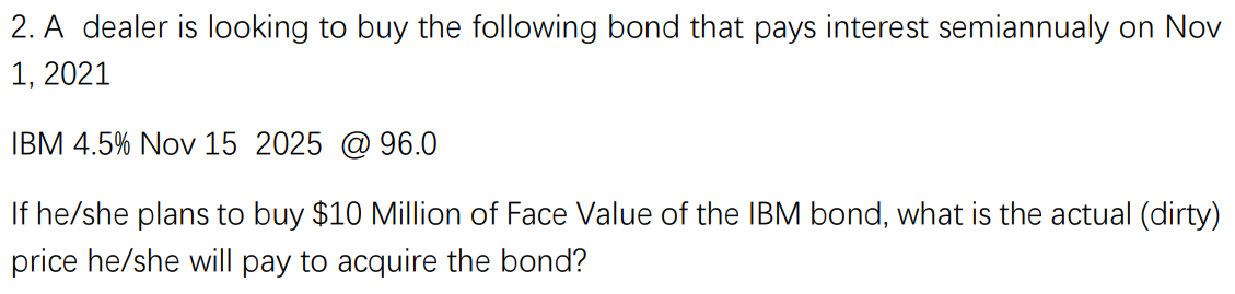 Solved 2. A dealer is looking to buy the following bond that | Chegg.com