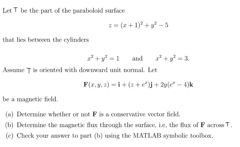 Solved Let T be the part of the paraboloid surface | Chegg.com