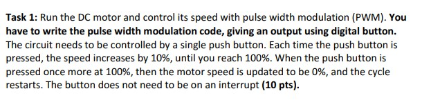 Solved Task 1: Run the DC motor and control its speed with | Chegg.com