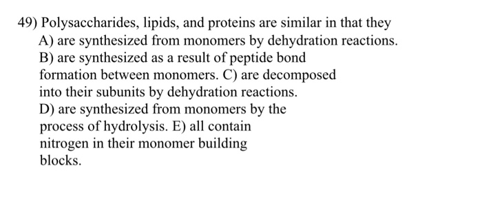 Solved Polysaccharides, lipids, and proteins are similar in | Chegg.com